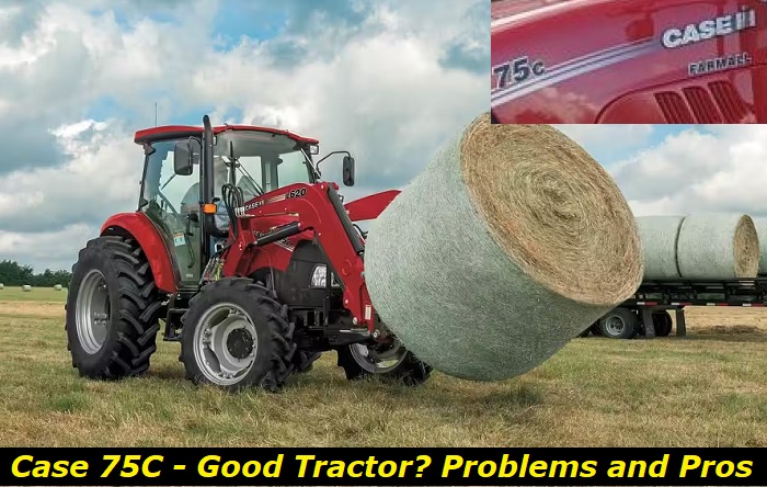 Case 75C Problems, Reliability, and Main Specs – Good Tractor?