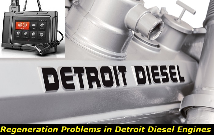 Detroit Diesel Regeneration Problems: Understanding and Fixing